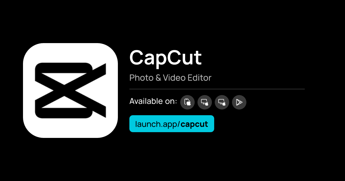Launch CapCut