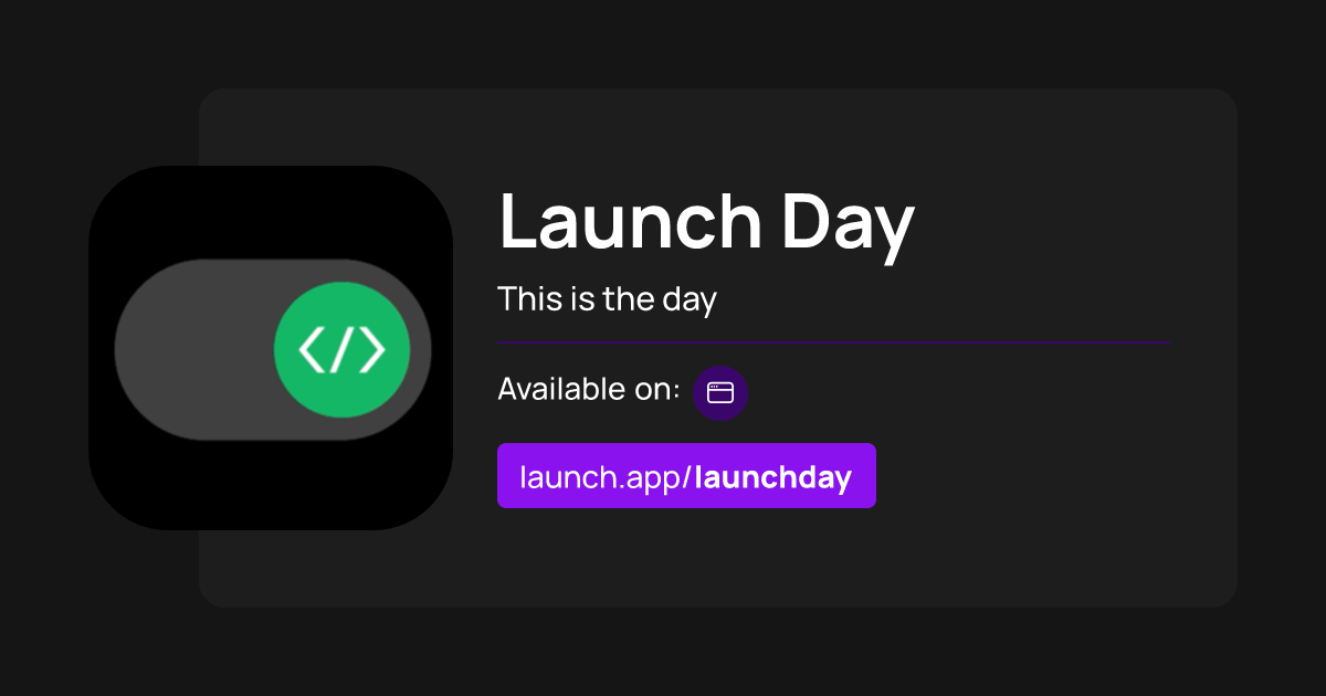 Launch Launch Day